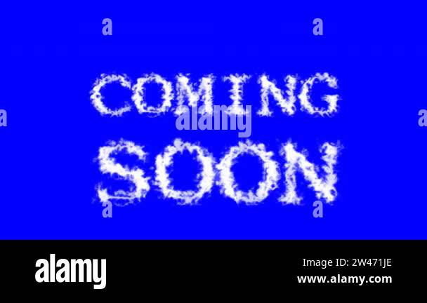 Coming Soon cloud text effect blue isolated background. animated text ...