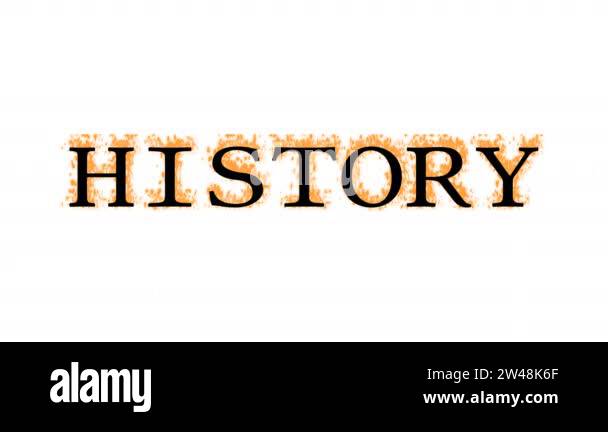 History fire text effect white isolated background. animated text ...