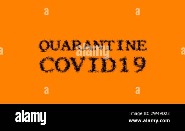 Quarantine Covid19 smoke text effect orange isolated background ...