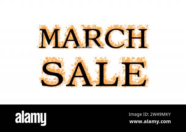 March Sale fire text effect white isolated background. animated text ...