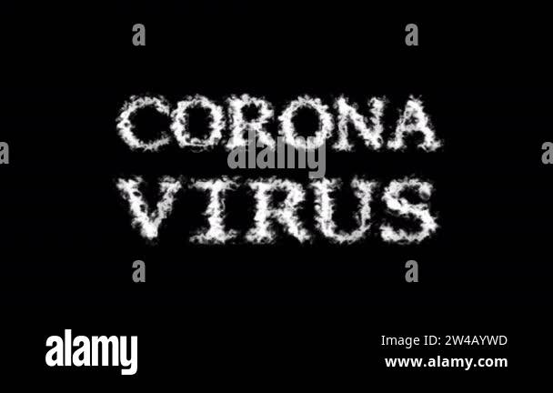 Corona Virus cloud text effect black isolated background. animated text ...