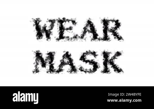 Wear Mask smoke text effect white isolated background. animated text ...
