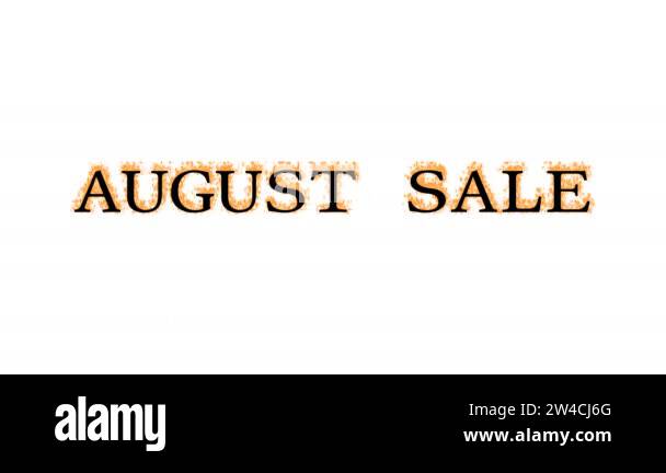 August Sale fire text effect white isolated background. animated text ...