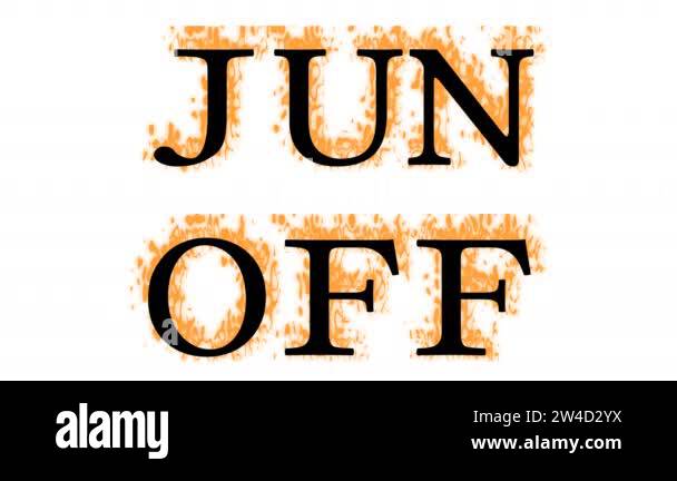 Jun Off fire text effect white isolated background. animated text ...