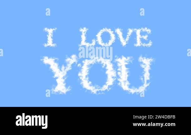 I Love You cloud text effect sky isolated background. animated text ...