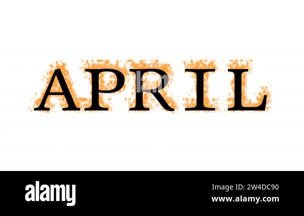 April fire text effect white isolated background. animated text effect ...