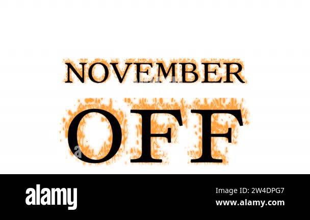 November Off fire text effect white isolated background. animated text ...