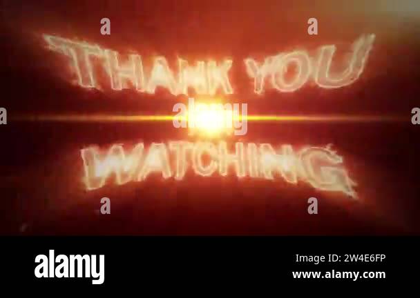 Thank You For Watching fire text with big bang flare light explosive ...