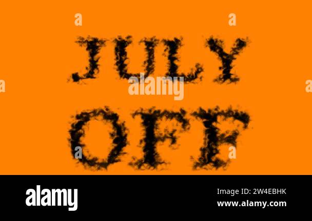 July Off smoke text effect orange isolated background. animated text ...
