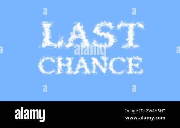 Last Chance cloud text effect sky isolated background. animated text ...