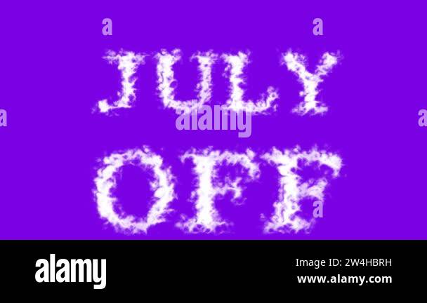 July Off cloud text effect violet isolated background. animated text ...