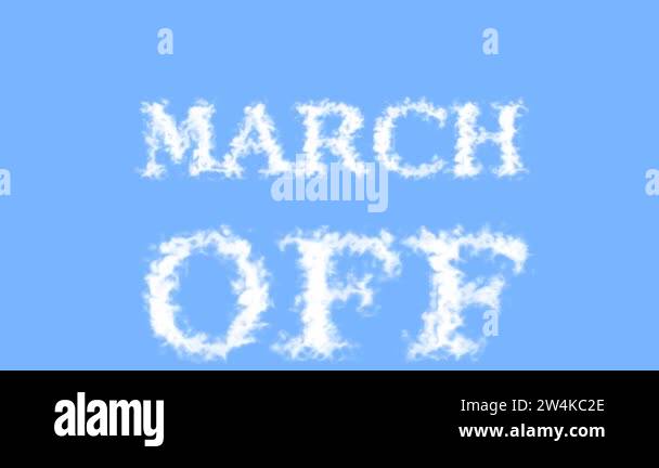 March Off cloud text effect sky isolated background. animated text ...
