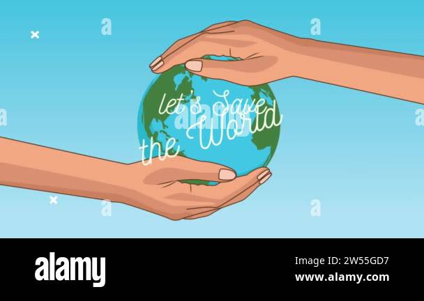 lets save the world animation with hands protecting earth planet Stock ...