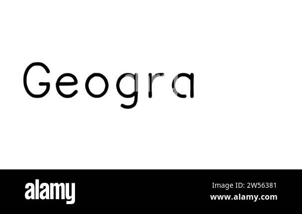 Geography Handwritten Text Animation in Various Sans-Serif Fonts and ...