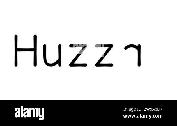 Huzzah Handwritten Text Animation in Various Sans-Serif Fonts and ...