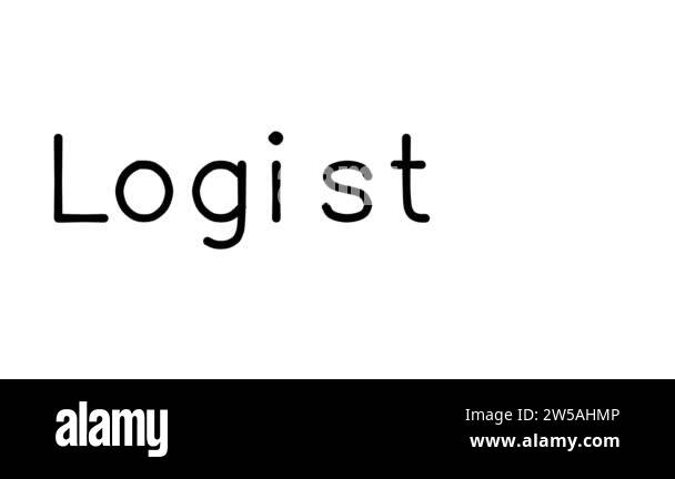 Logistics Handwritten Text Animation in Various Sans-Serif Fonts and ...