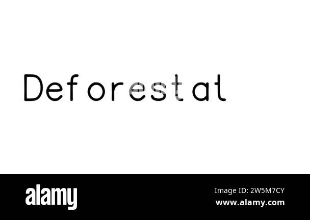 Deforestation Handwritten Text Animation in Various Sans-Serif Fonts ...