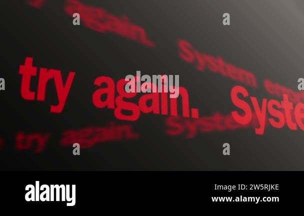 System error. Please try again text running on screen. Operating system ...