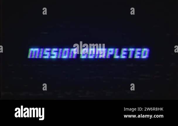 MISSION COMPLETED retro VHS TV screen with glitch effect. Looped glitch ...