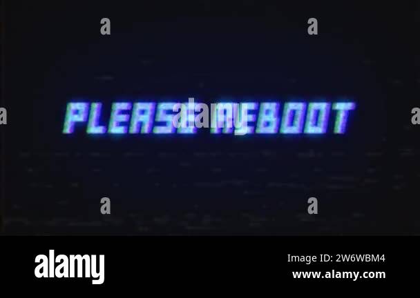 PLEASE REBOOT retro VHS TV screen with glitch effect. Looped glitch ...