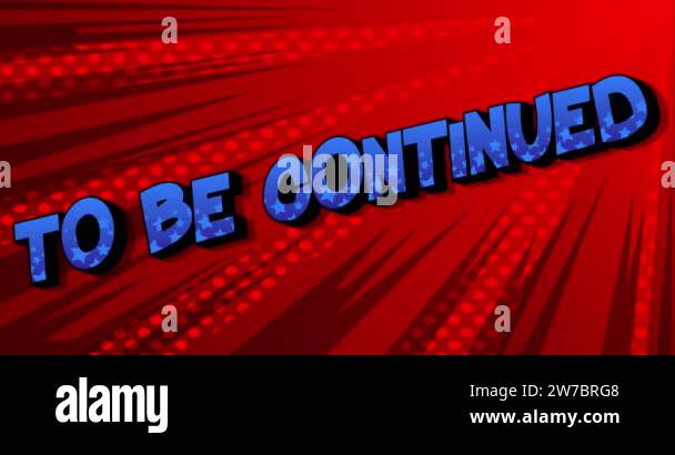 To be continued comic Stock Videos & Footage - HD and 4K Video Clips ...
