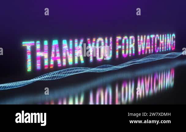3D animation of Thank You For Watching colorful text word flicker light ...