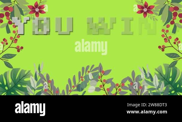 Animation of you win text in white letters over flowers on green ...