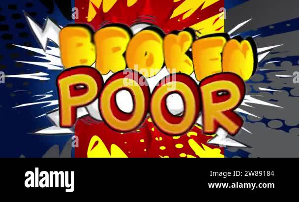 Broken, Poor. Motion poster. 4k animated Comic book word text moving on ...