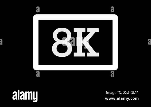 A black background with a white rectangular border and the text '8K' in ...