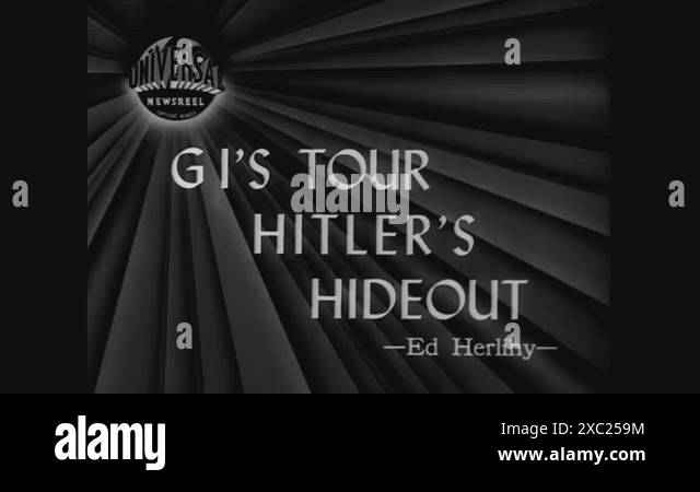 1945 - American soldiers in Berchtesgaden, Germany meet Hitler's former ...