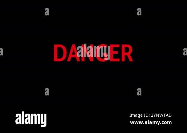 Text animation on a black background - DANGER. The flashing text DANGER ...