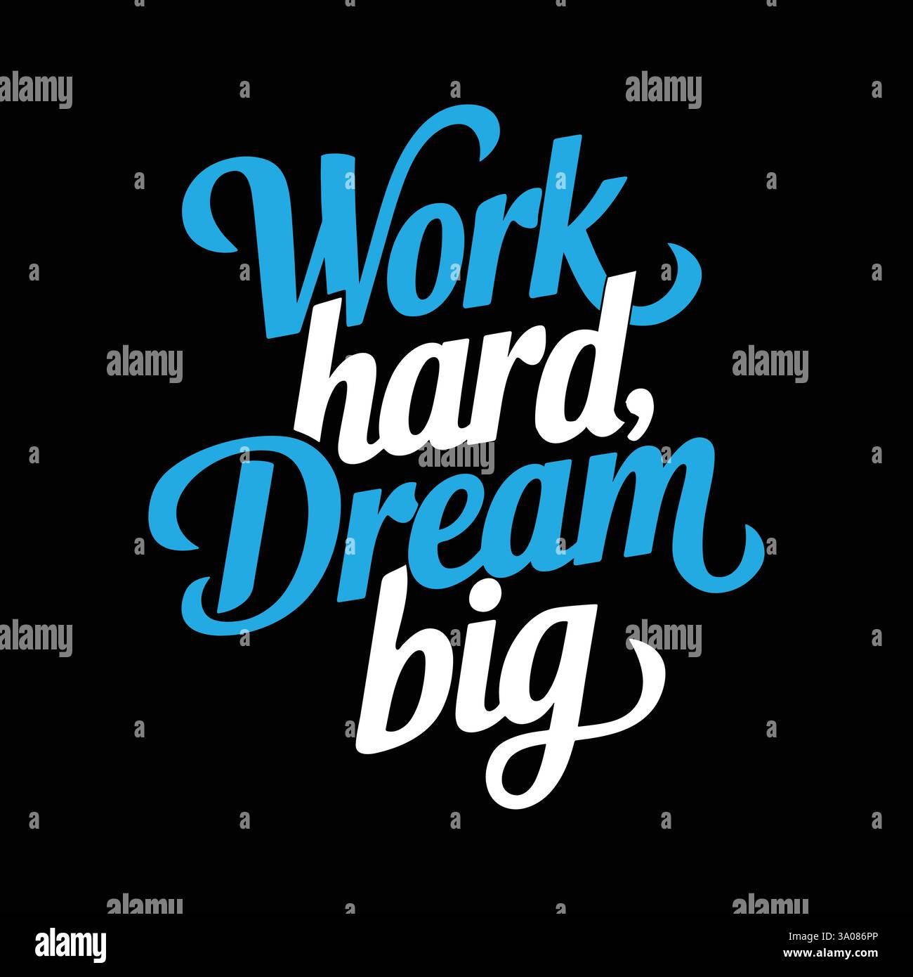 Motivational Quote: "Work Hard, Dream Big Stock Vector Image & Art - Alamy