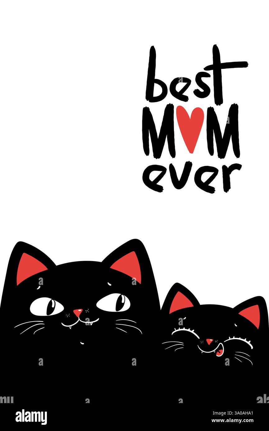 Best Mom Ever, vector lettering with black cats. Happy Mother s Day ...
