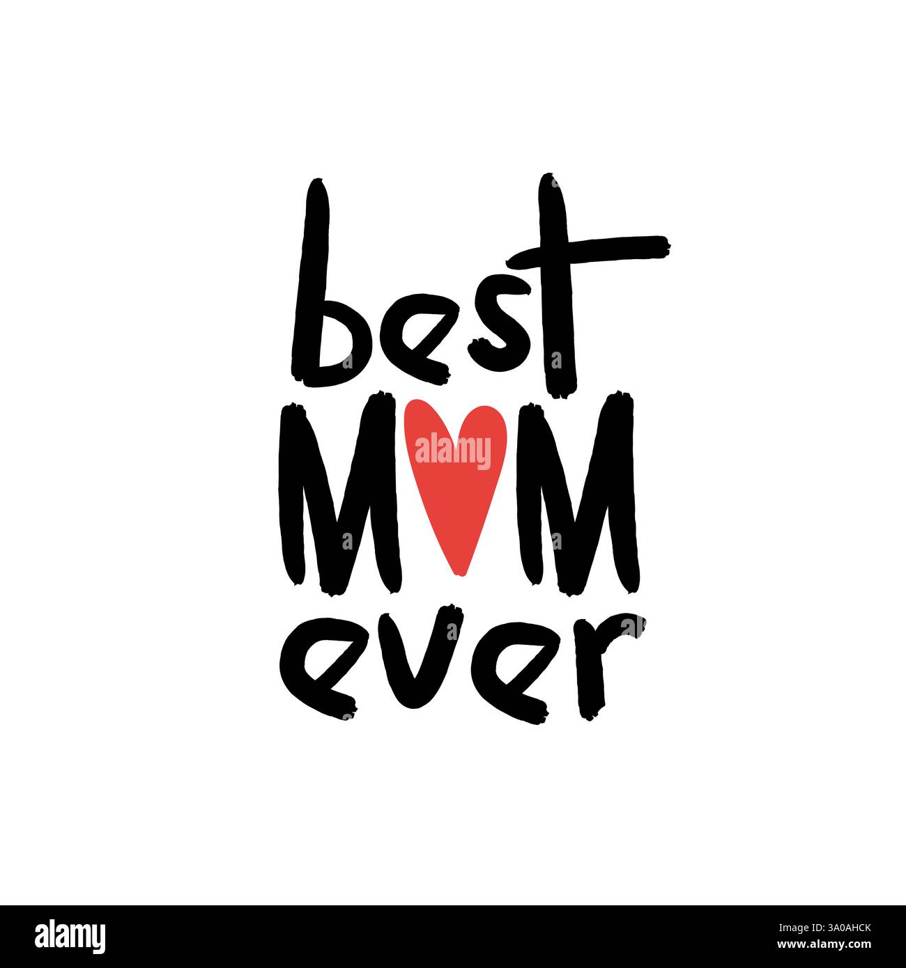 Best Mom Ever, vector lettering. Happy Mother s Day calligraphy ...