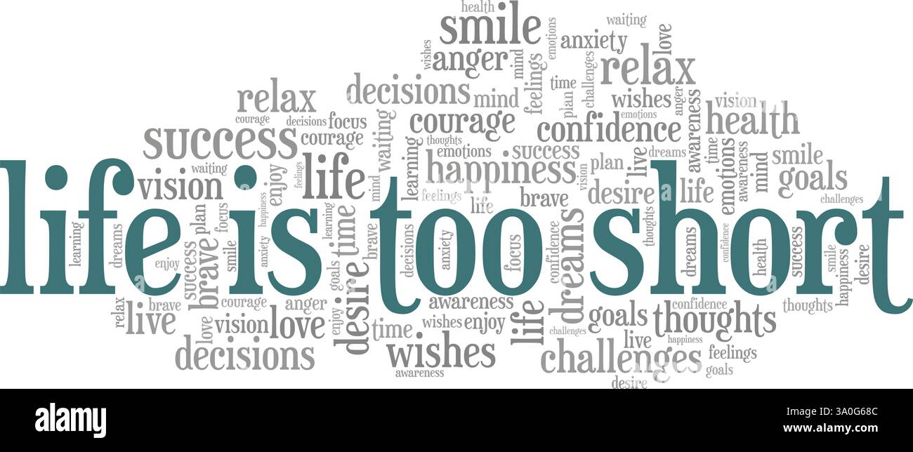 Life is Too Short vector illustration word cloud isolated on a white ...