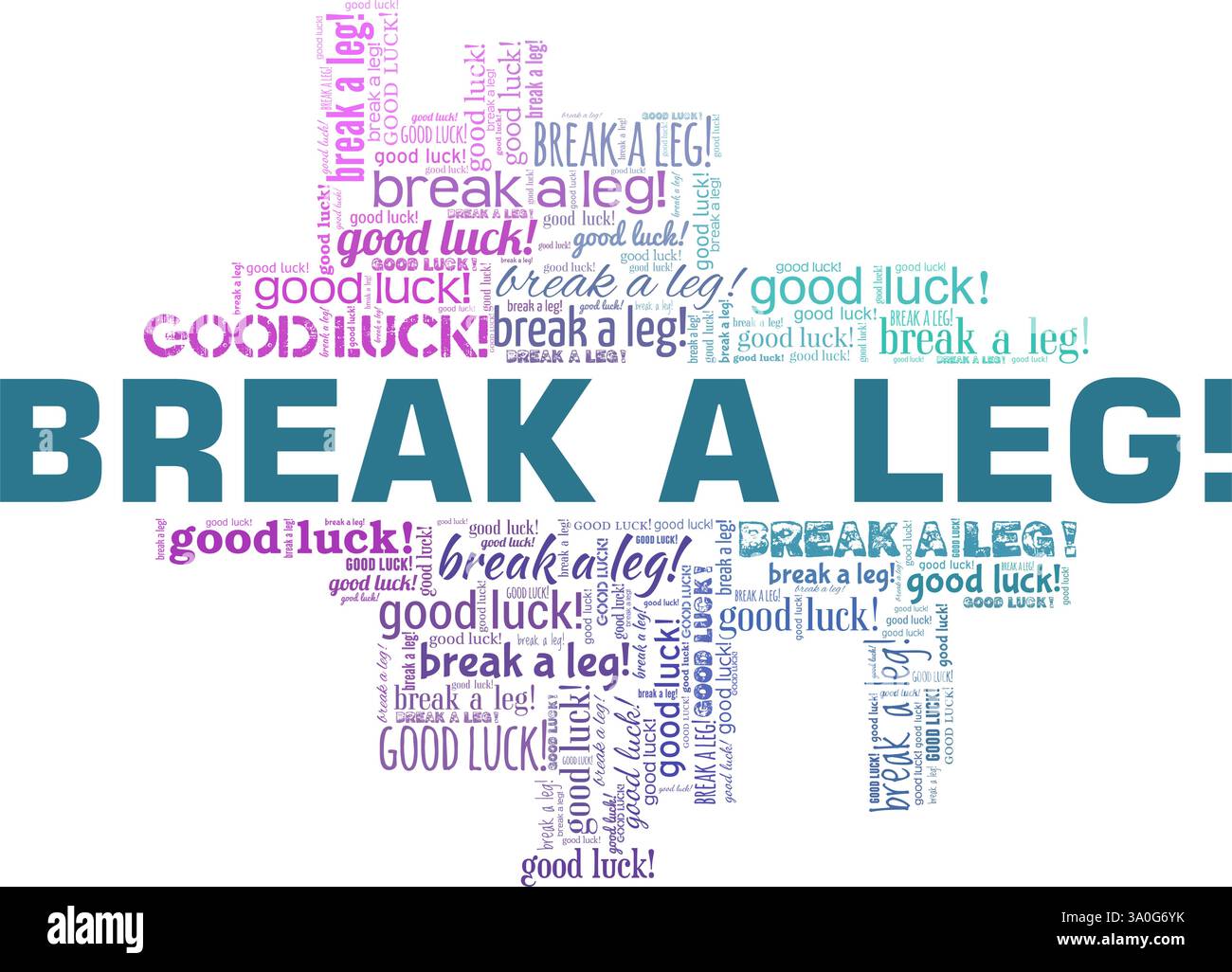 Break a Leg! vector illustration word cloud isolated on a white ...
