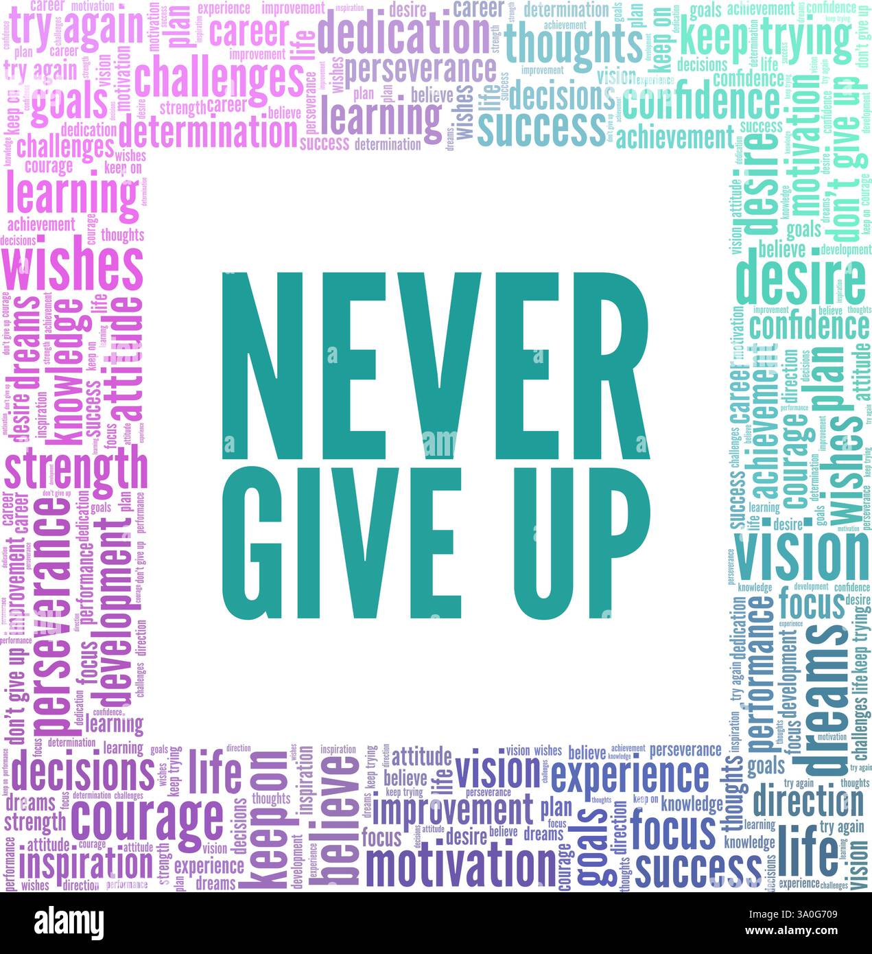 Never Give Up vector illustration word cloud isolated on a white ...
