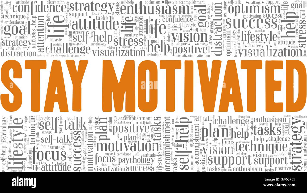 Stay Motivated vector illustration word cloud isolated on a white ...