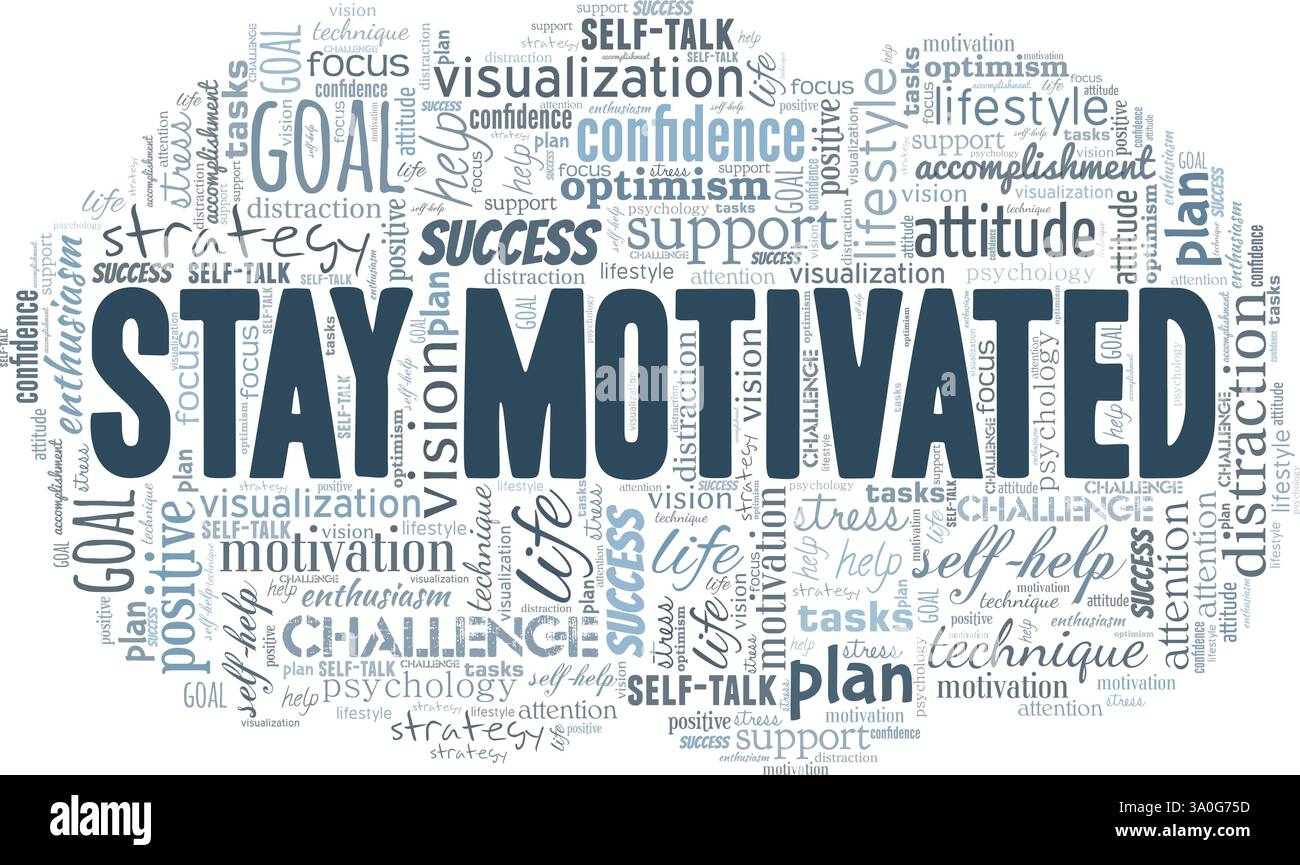 Stay Motivated vector illustration word cloud isolated on a white ...