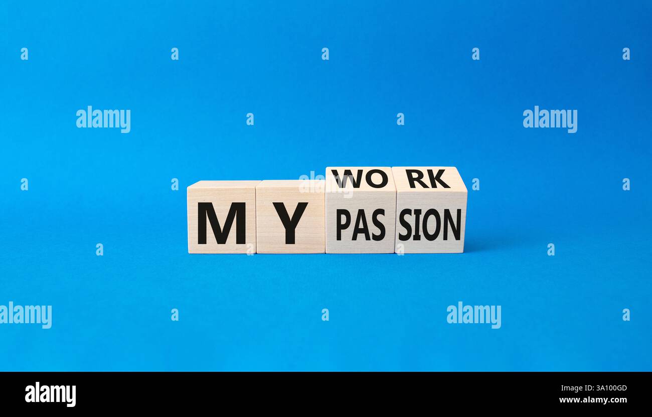 My work My passion symbol. Wooden cubes with words My work My passion ...