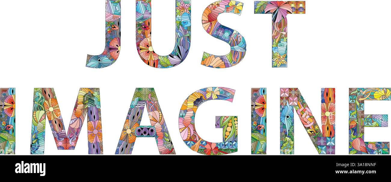 Hand-painted art design. Hand drawn illustration words JUST IMAGINE for ...