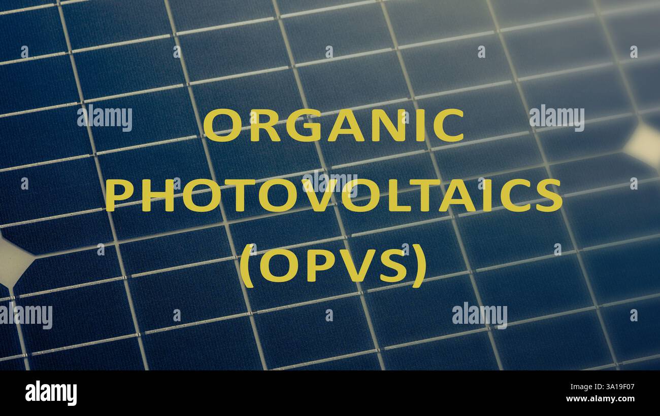 Organic Photovoltaics (OPVs) Uses organic materials to create ...