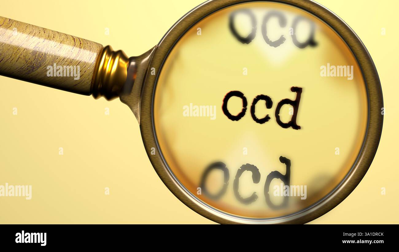 Ocd under magnifying glass. Thorough analysis and inspection of ocd ...