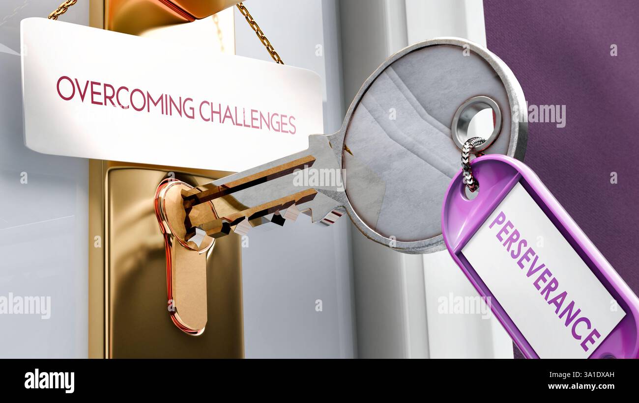 Perseverance leads to Overcoming Challenges - it's a key to unlock ...