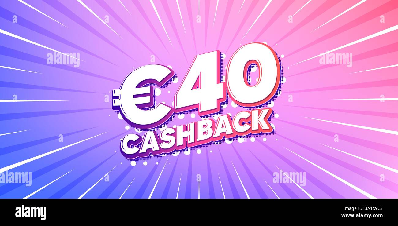 40 Eur cashback. Money back offer sign. Offer sun rays banner. Vector ...