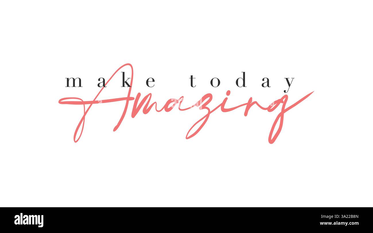 Make Today Amazing card. Hand drawn positive quote. Modern brush ...
