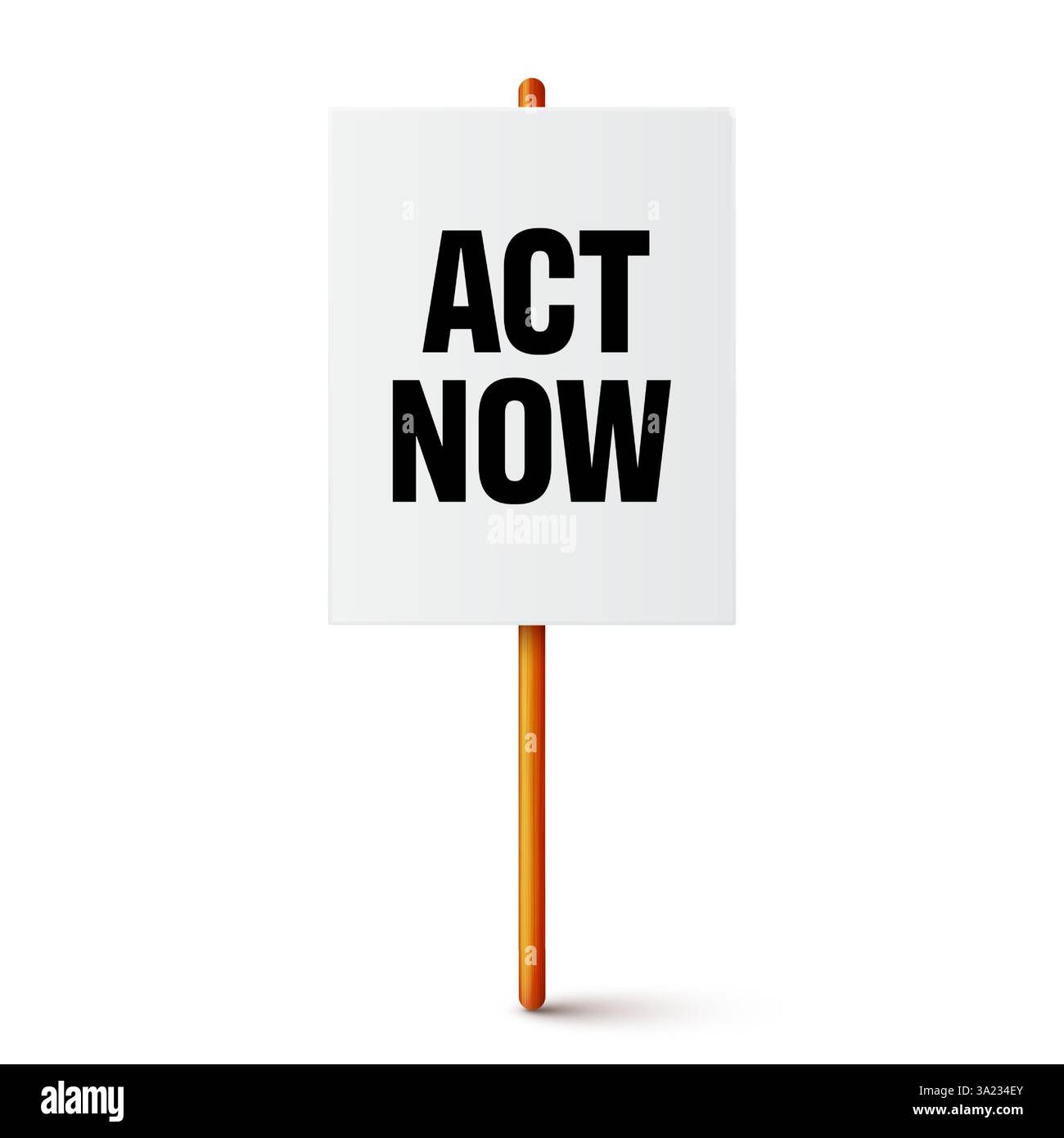 Protest sign with text slogan and wooden holder. Demonstration banner ...