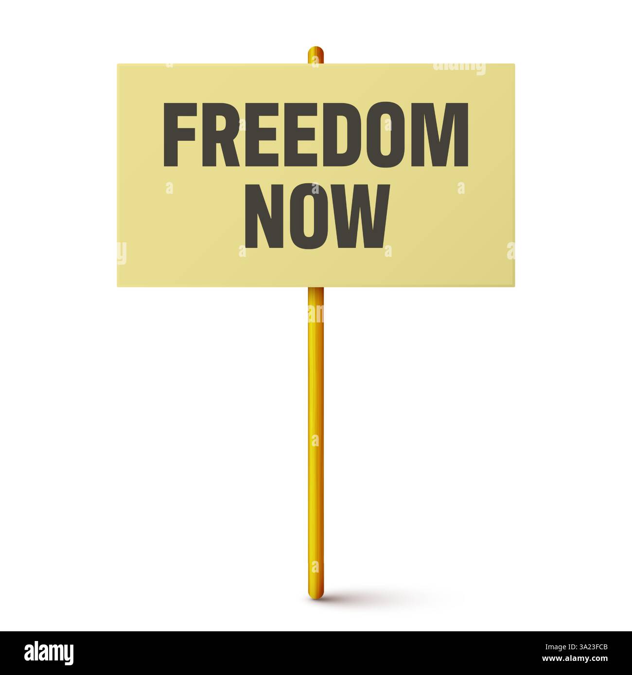 Protest sign with text slogan and wooden holder. Demonstration banner ...