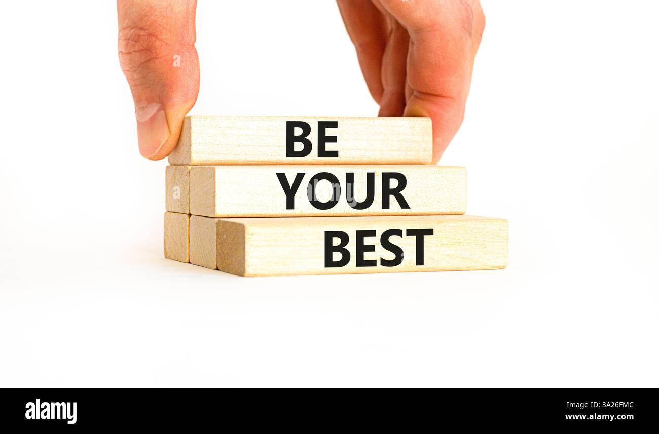 Motivational be your best symbol. Concept words Be your best on ...