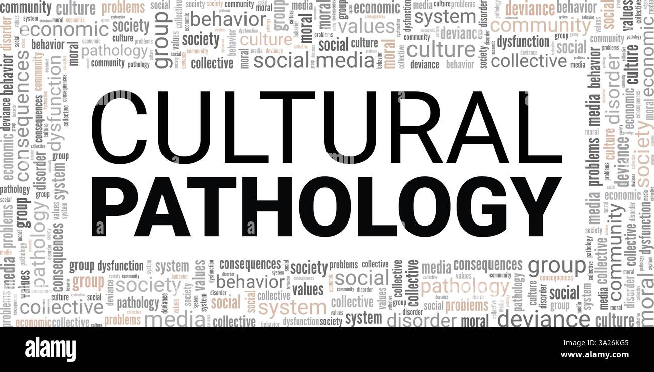 Cultural Pathology word cloud conceptual design isolated on white ...